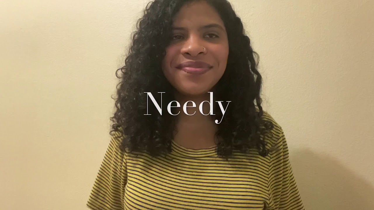 Ariana Grande Needy (Cover) - YouTube