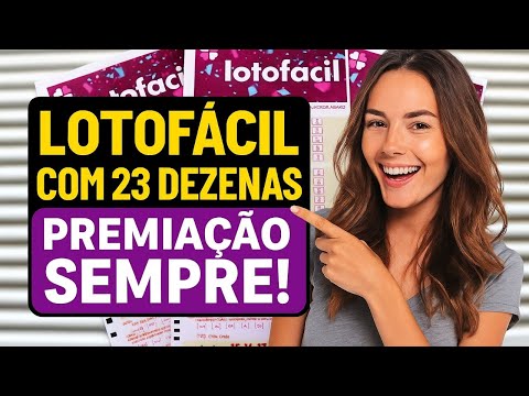 Fechamento Lotofácil com 23 Números