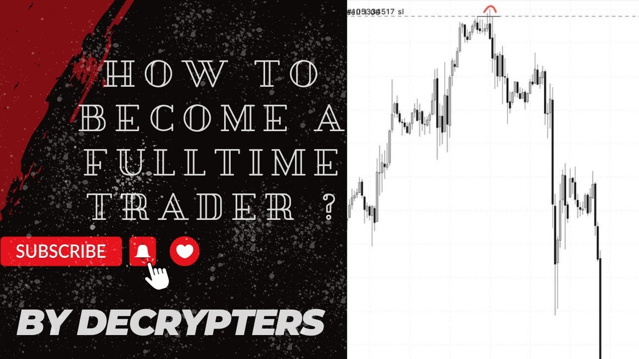HOW TO BECOME A FULLTIME TRADER? STEP BY STEP (1 -8 ) |BY DECRYPTERS #decrypters #viral #trading ...