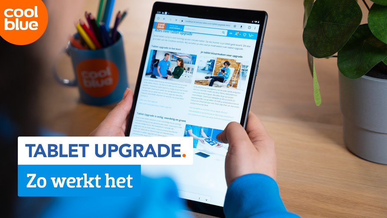Alles over je tablet upgraden bij Coolblue! - YouTube