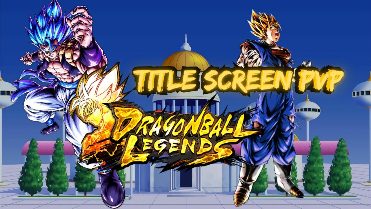 Title Screen PVP with Gogeta Blue & Super Sayian Vegito - YouTube