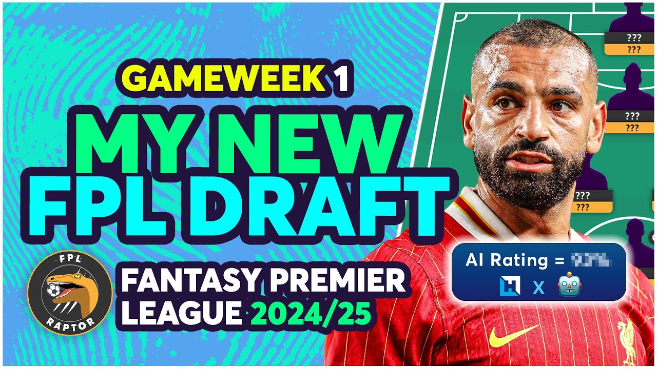 MY UPDATED FPL DRAFT FOR GAMEWEEK 1 | Fantasy Premier League Tips 2024/ ...