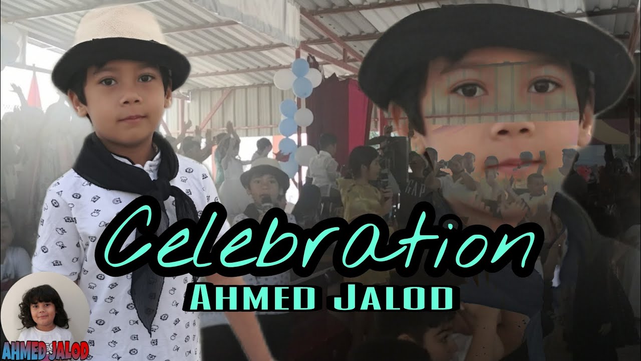 celebration | Ahmed Jalod | - YouTube