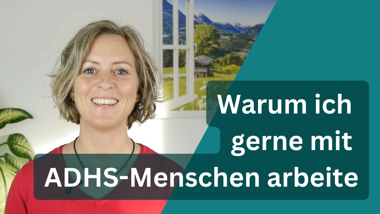 ADHS Erwachsene - Warum ich gerne mit ADHS Menschen arbeite - YouTube