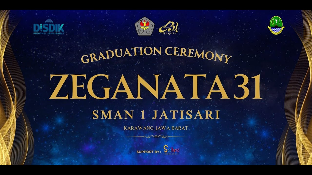 LIVE GRADUATION CEREMONY " ZEGANATA 31 " SMAN 1 JATISARI | KARAWANG ...