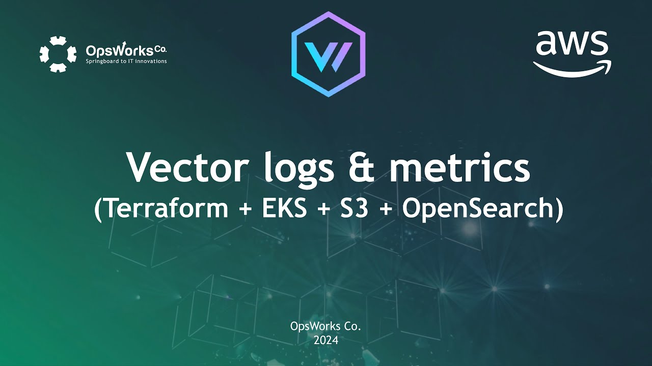 Collecting logs and metrics with Vector (Terraform + EKS + S3 ...