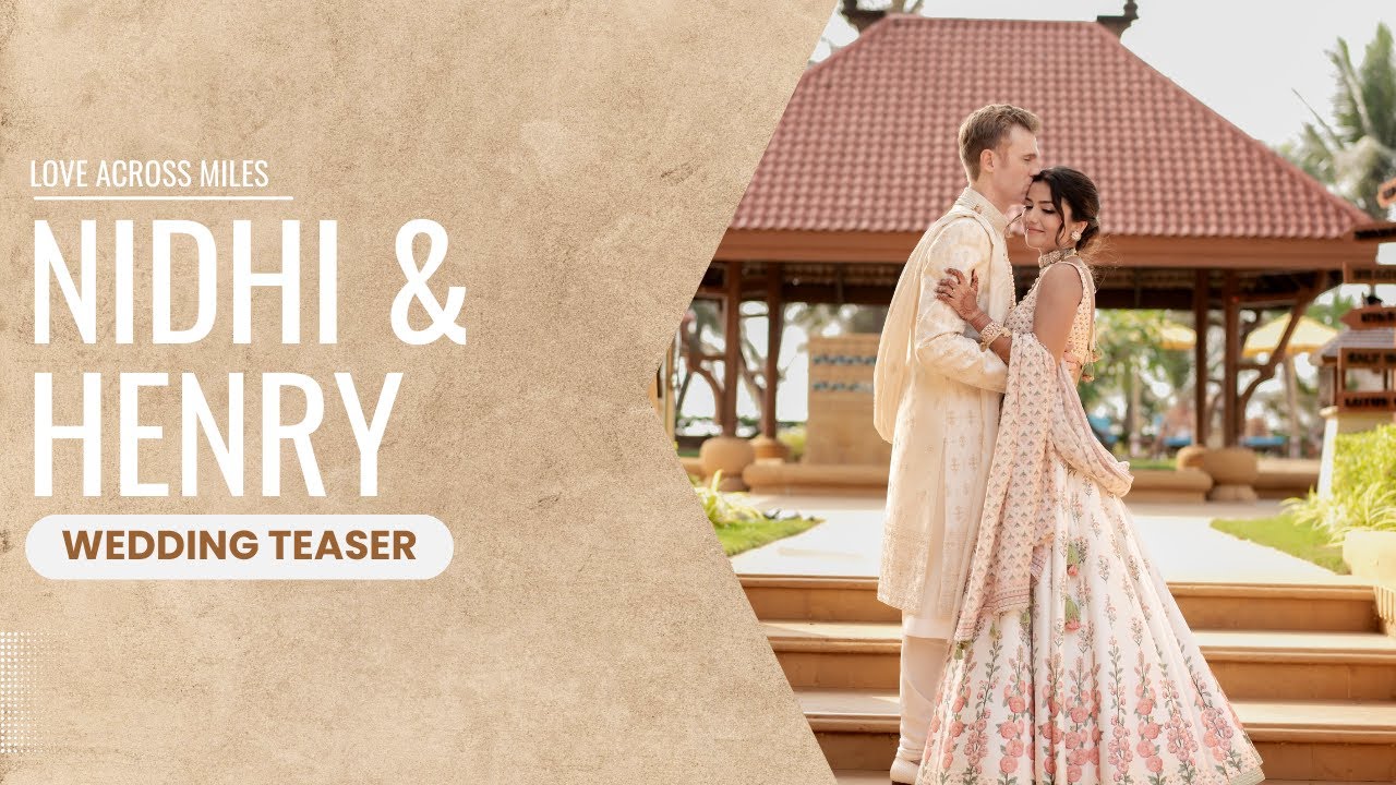 Nidhi & Henry | Love Across Miles | Wedding Teaser | By Israni ...