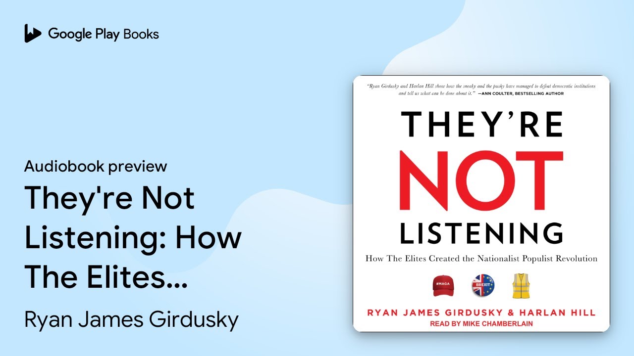 They're Not Listening: How The Elites Created… by Ryan James Girdusky ...