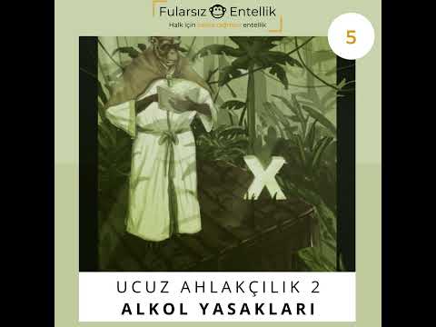 Ucuz Ahlakçılık 2: Alkol Yasakları