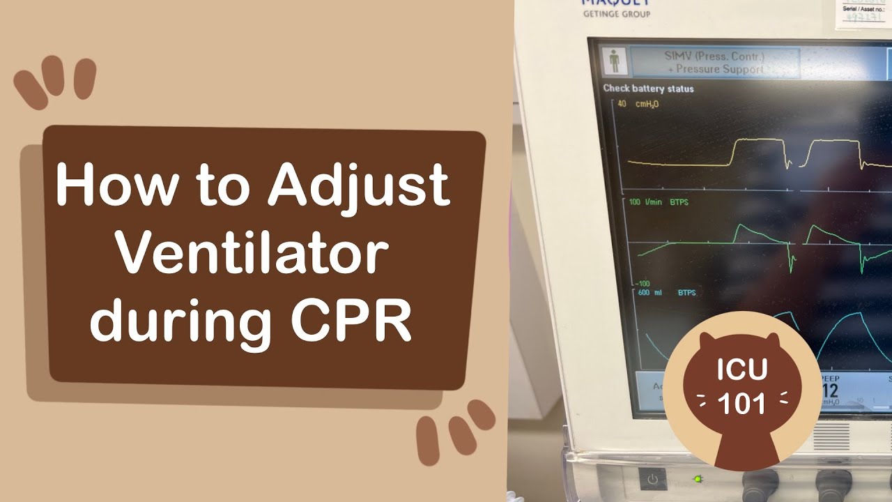 Ventilator Adjustment in CPR [ICU 101 ep.01] - YouTube