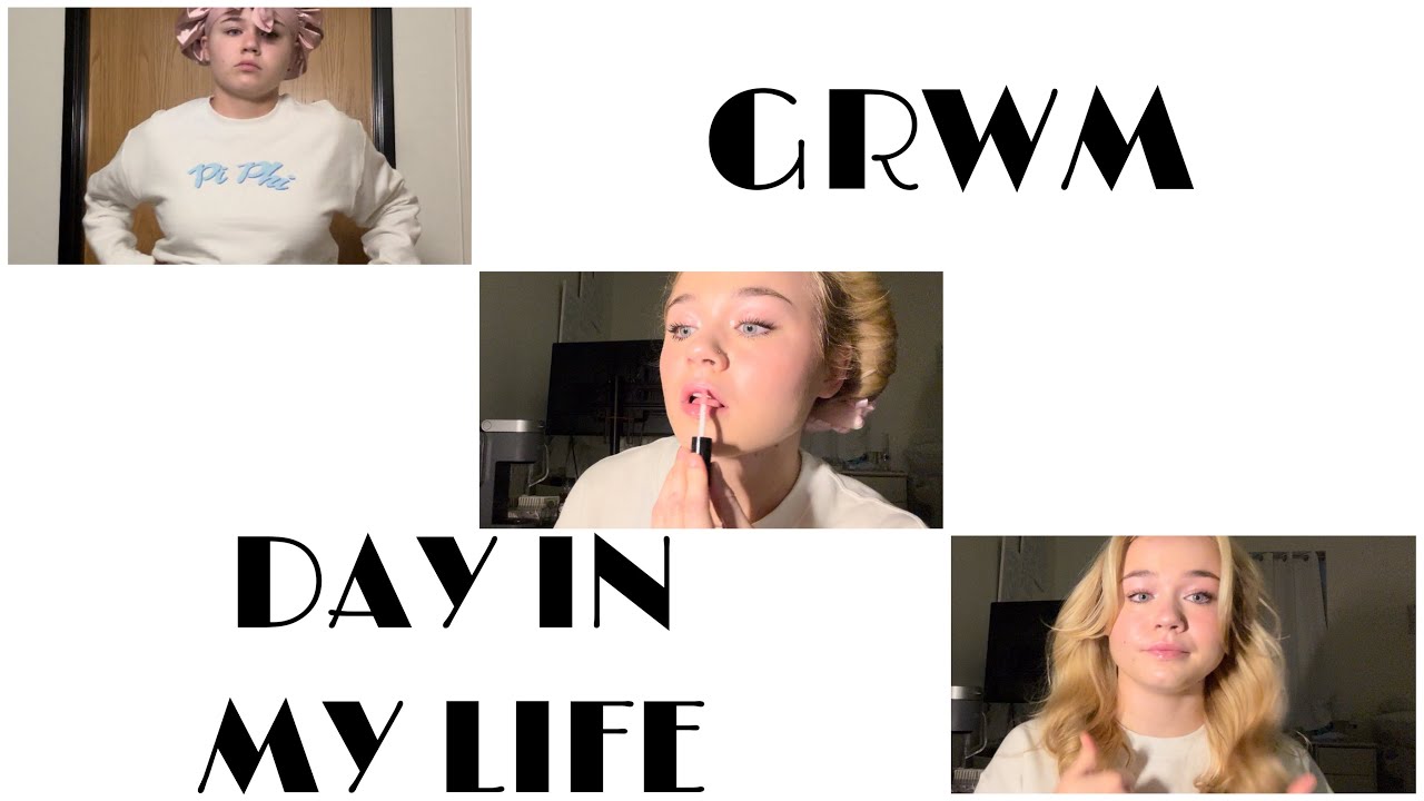 grwm/day in my life - YouTube