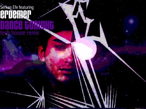 Serkan Efe featuring Erdem Er - Dance Tonight (Tech House Remix) demo