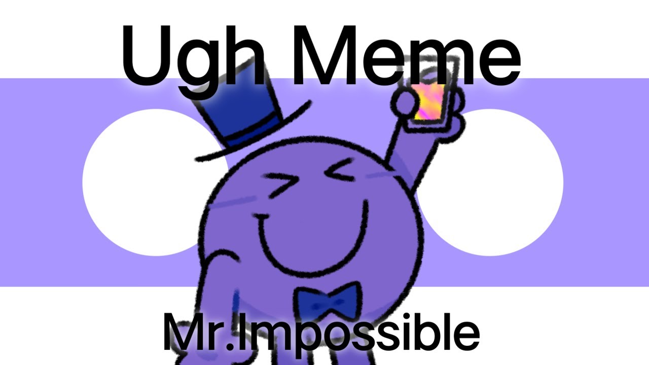 Lazy // Ugh Meme // Mr.Men Little Miss // Mr.Impossible // Animation ...