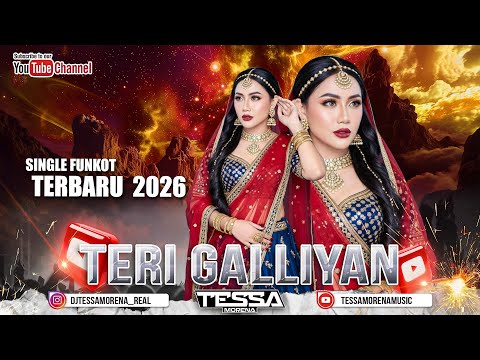 TERI GALLIYAN SINGLE FUNKOT TERBARU VIRAL TIKTOK 2025 DJ TESSA MORENA