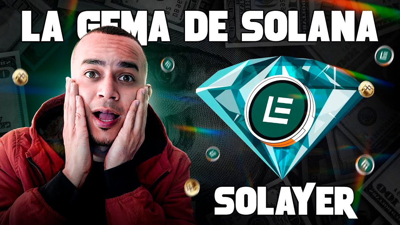Solayer (LAYER): ¿La Nueva Gema de Solana? 🚀 Conoce el Proyecto Listado en Binance 💎 - YouTube