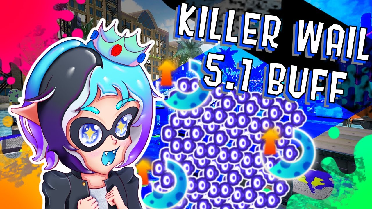 THE KILLER WAIL 5.1 BUFF - Splatoon 3 - YouTube