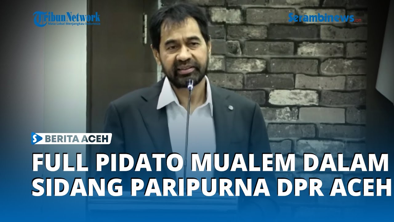 Full Video Pidato Mualem dalam Sidang Paripurna DPR Aceh pada Jumat (14 ...