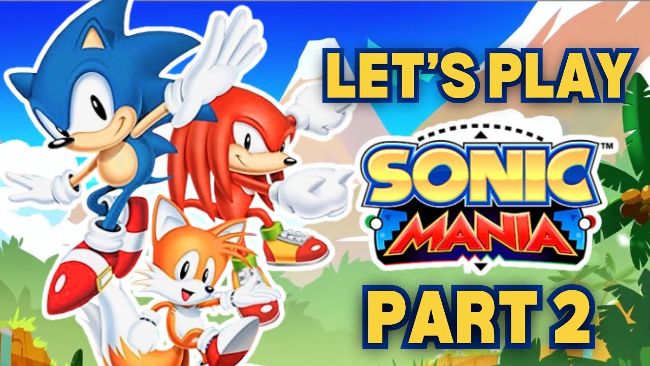 Let’s Play Sonic Mania! (PART 2)🎮 - YouTube
