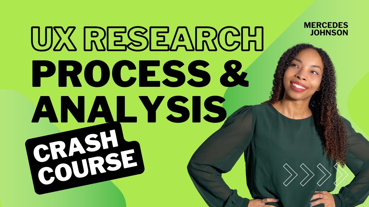 UX Research Process & Analysis Crash Course - YouTube