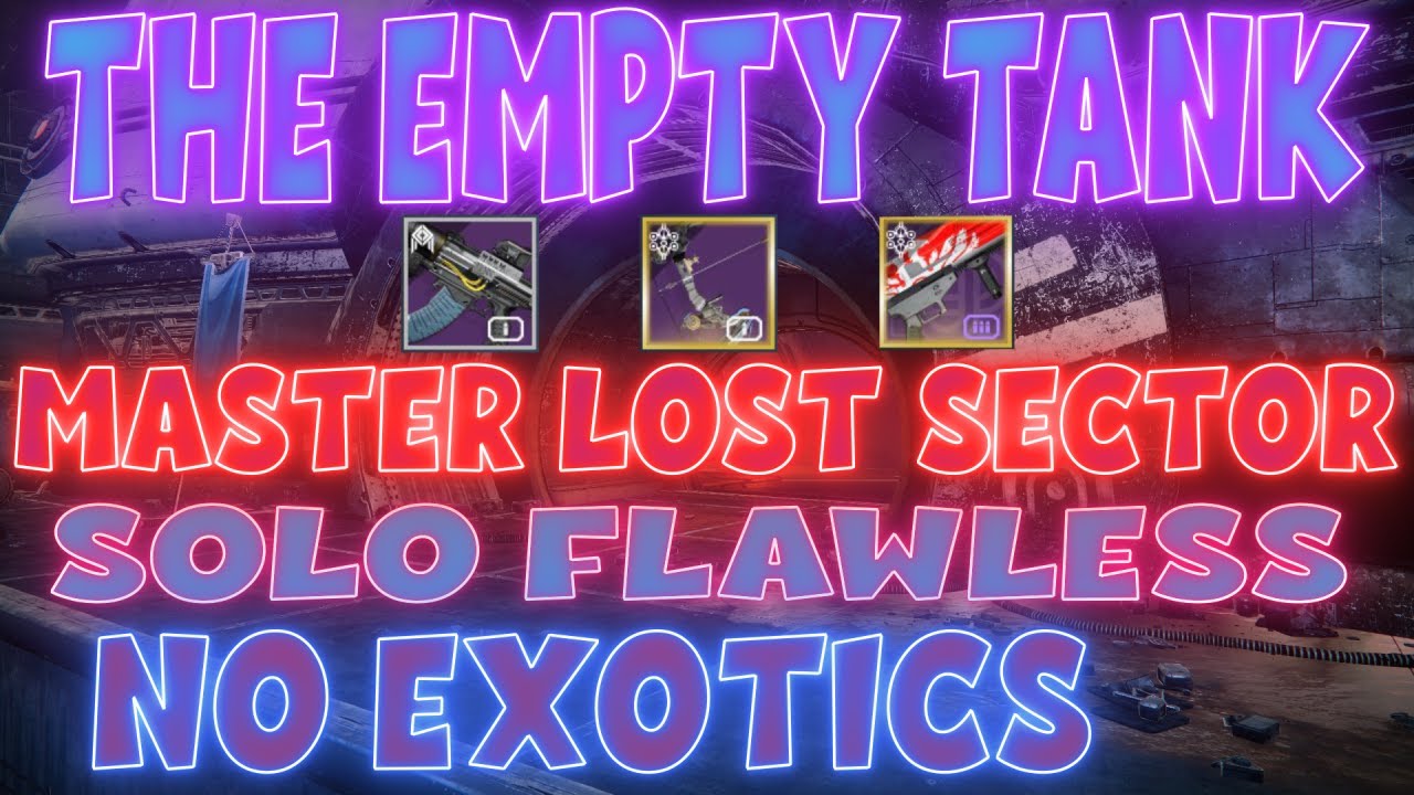 Master Lost Sector GUIDE - The Empty Tank | No exotics, no tricks ...