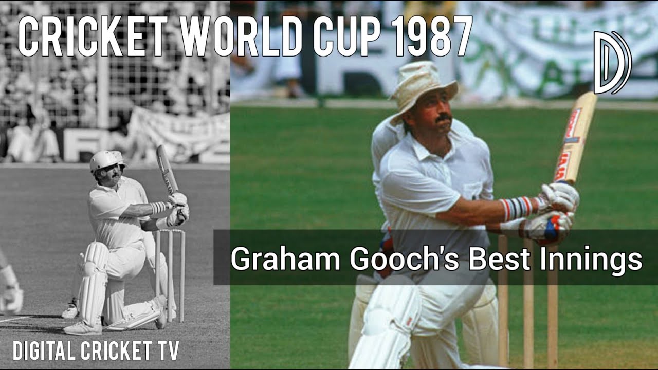 CRICKET WORLD CUP - 1987 / Graham Gooch Best Innings / Semi Final / IND ...