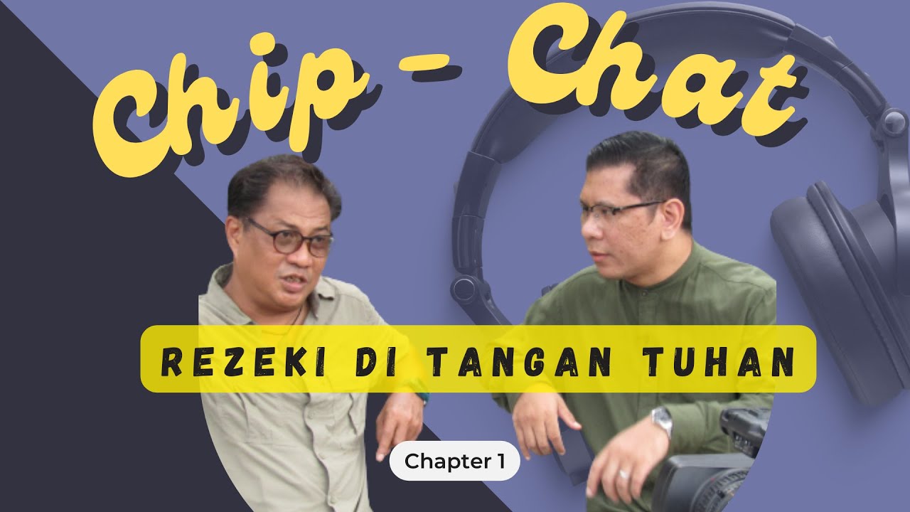 CHIP CHAT CHAPTER 1 - Ustaz Aiman Khalid - Rezeki di tangan Tuhan - YouTube