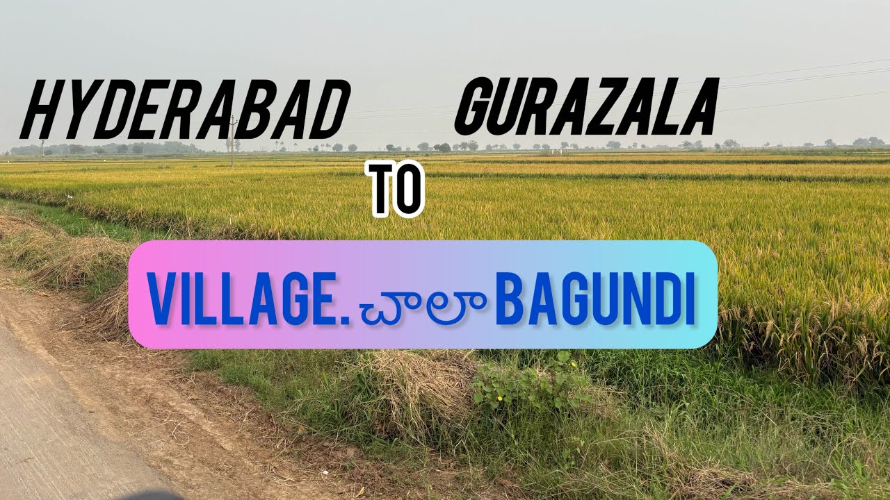 Hyderabad to Gurazala village chala Bagundi - YouTube