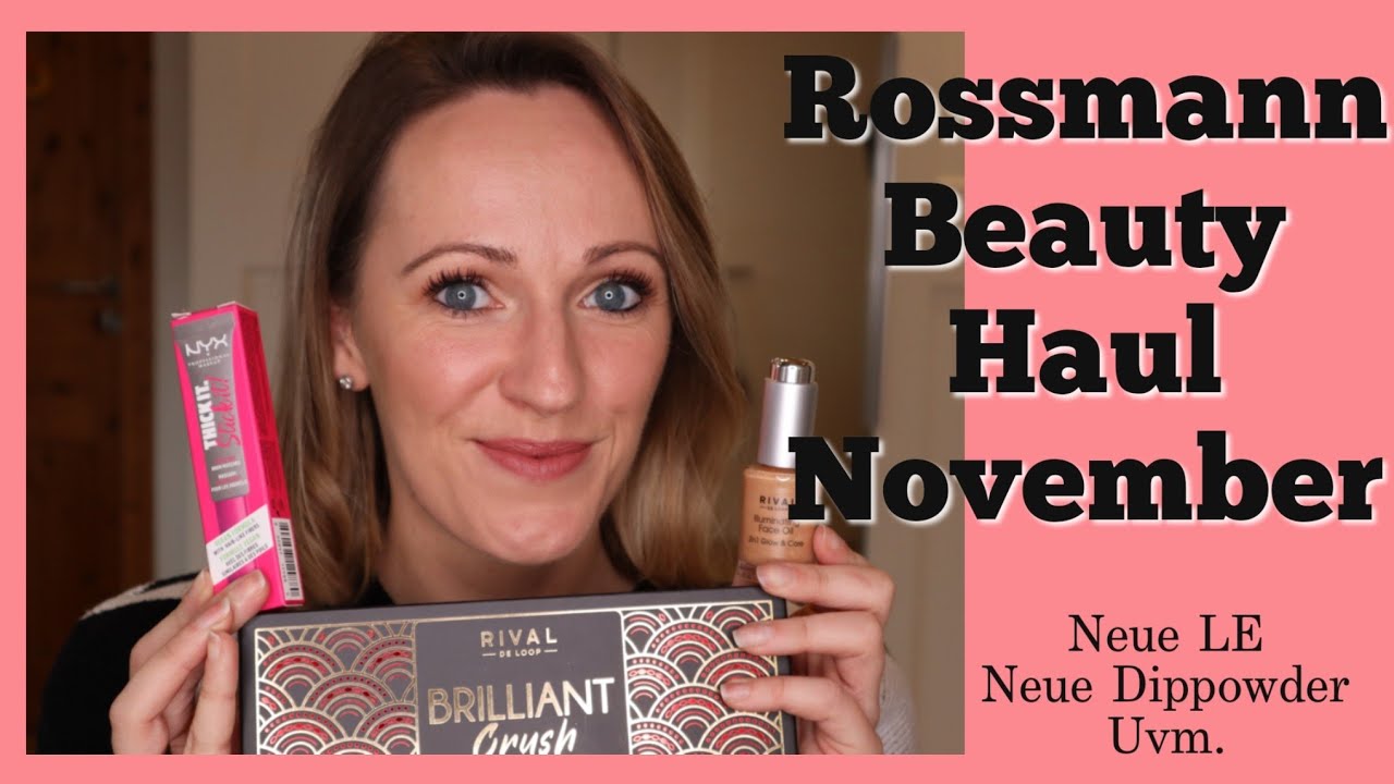 Rossmann & Beauty Haul November 2022 I Neue LE Brilliant Crush I Yepoda ...