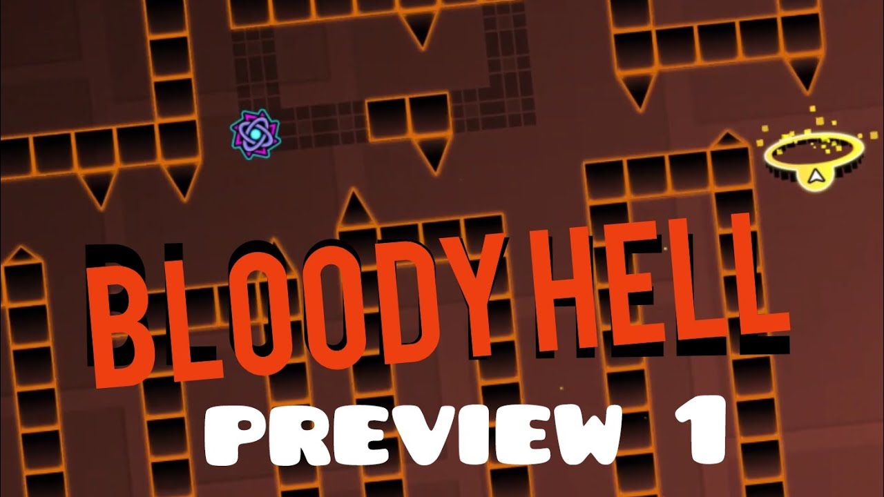 Bloody Hell | Full Layout | Preview 1 | My upcoming level - YouTube