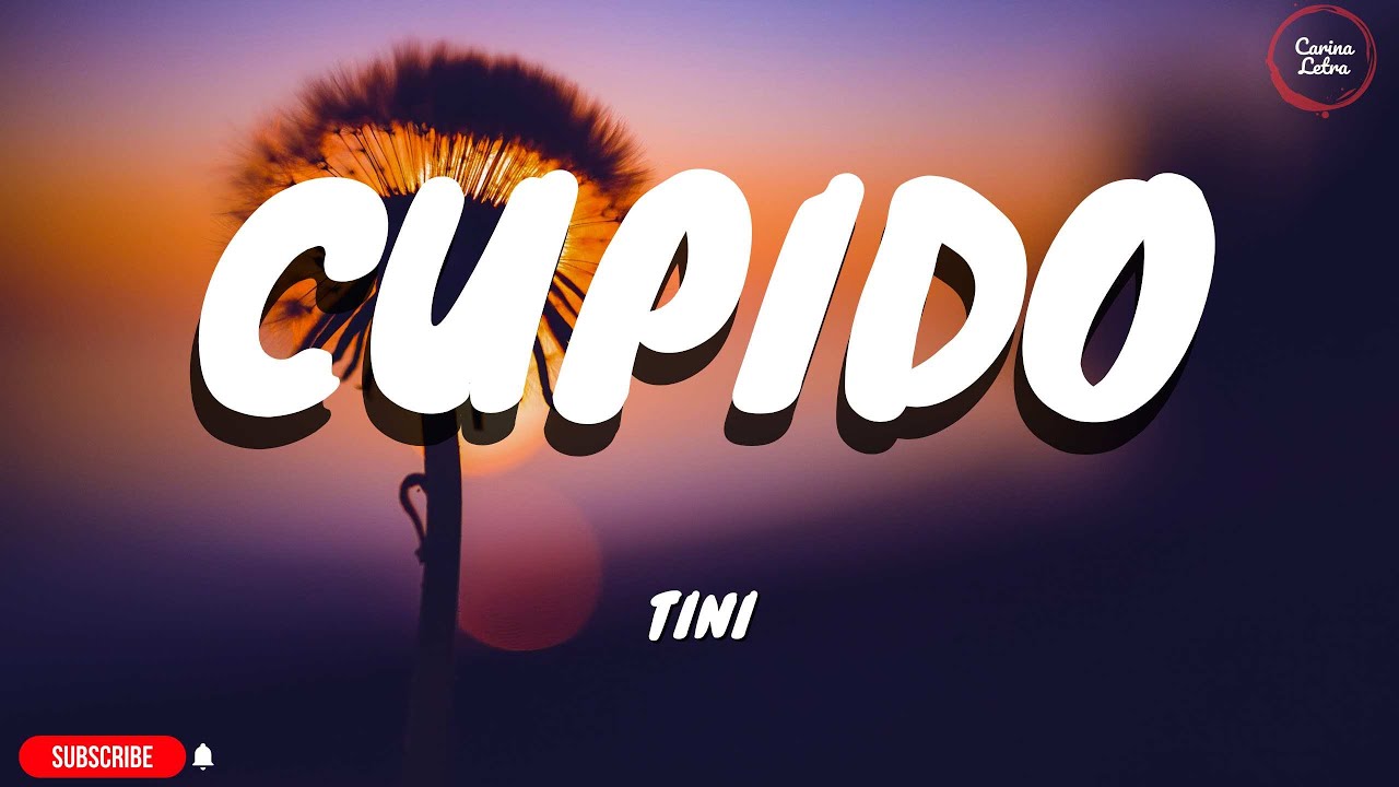 Cupido - TINI (Letra/Lyrics) - YouTube