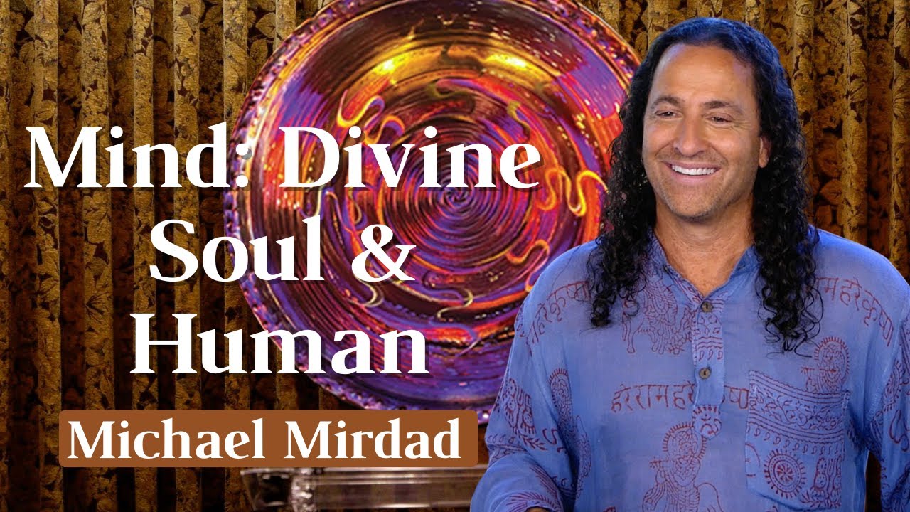Mind: Divine Soul & Human - YouTube