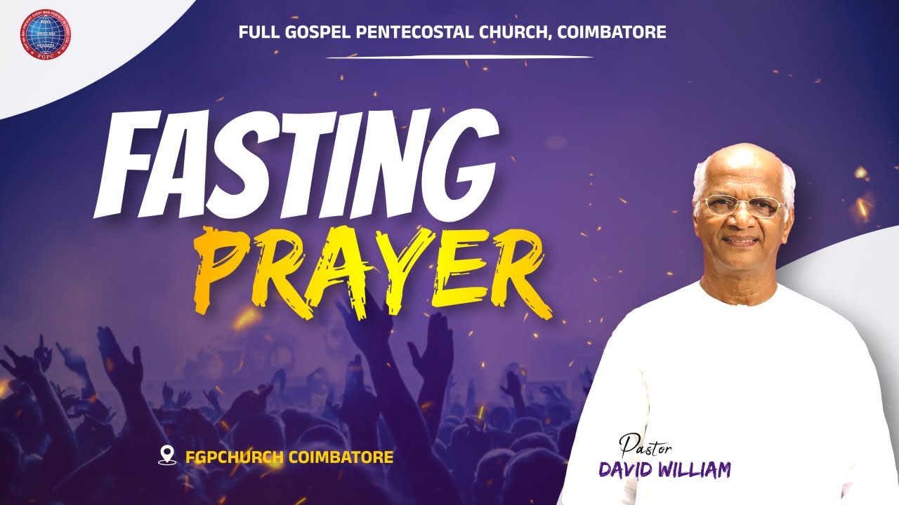 FASTING PRAYER | 29- MAR - 2025 | PR. DAVID WILLIAM | FGPCHURCH ...