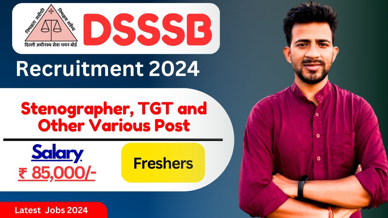 DSSSB Recruitment 2024 | DSSSB Notification 2024 | DSSSB Recruitment ...