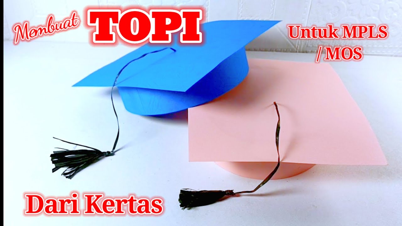 Cara Membuat Topi Dari Kertas Karton / Topi Wisuda / Topi Untuk ...
