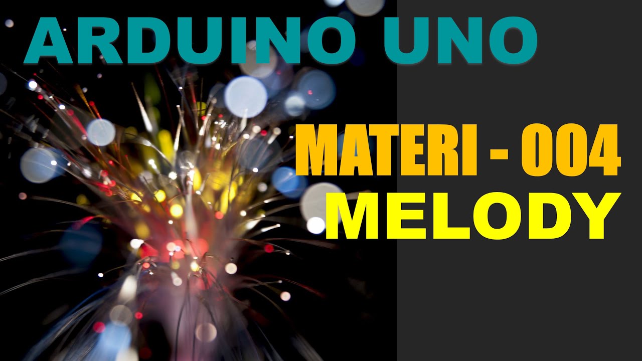 BELAJAR ARDUINO PROJECT_004: SUARA MELODY | CODING ROBOT SENSOR IOT ...