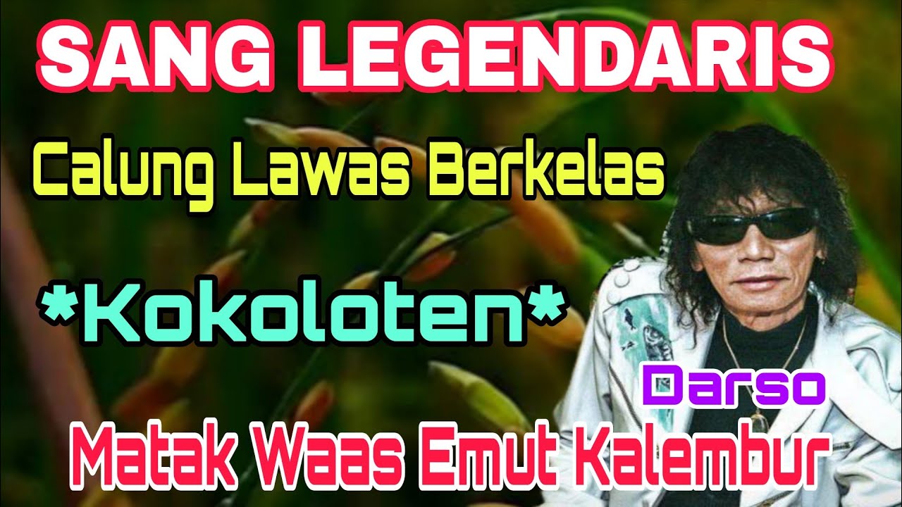 MATAK WA'AS ‼️SANG LEGENDARIS CALUNG DARSO || FULL ALBUM TANPA IKLAN ...