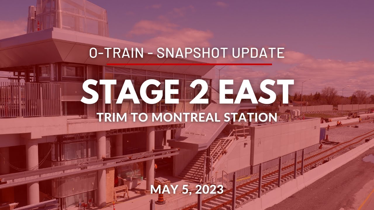 O-Train Snapshot Update - Trim to Montreal Station - May 5, 2023 - YouTube