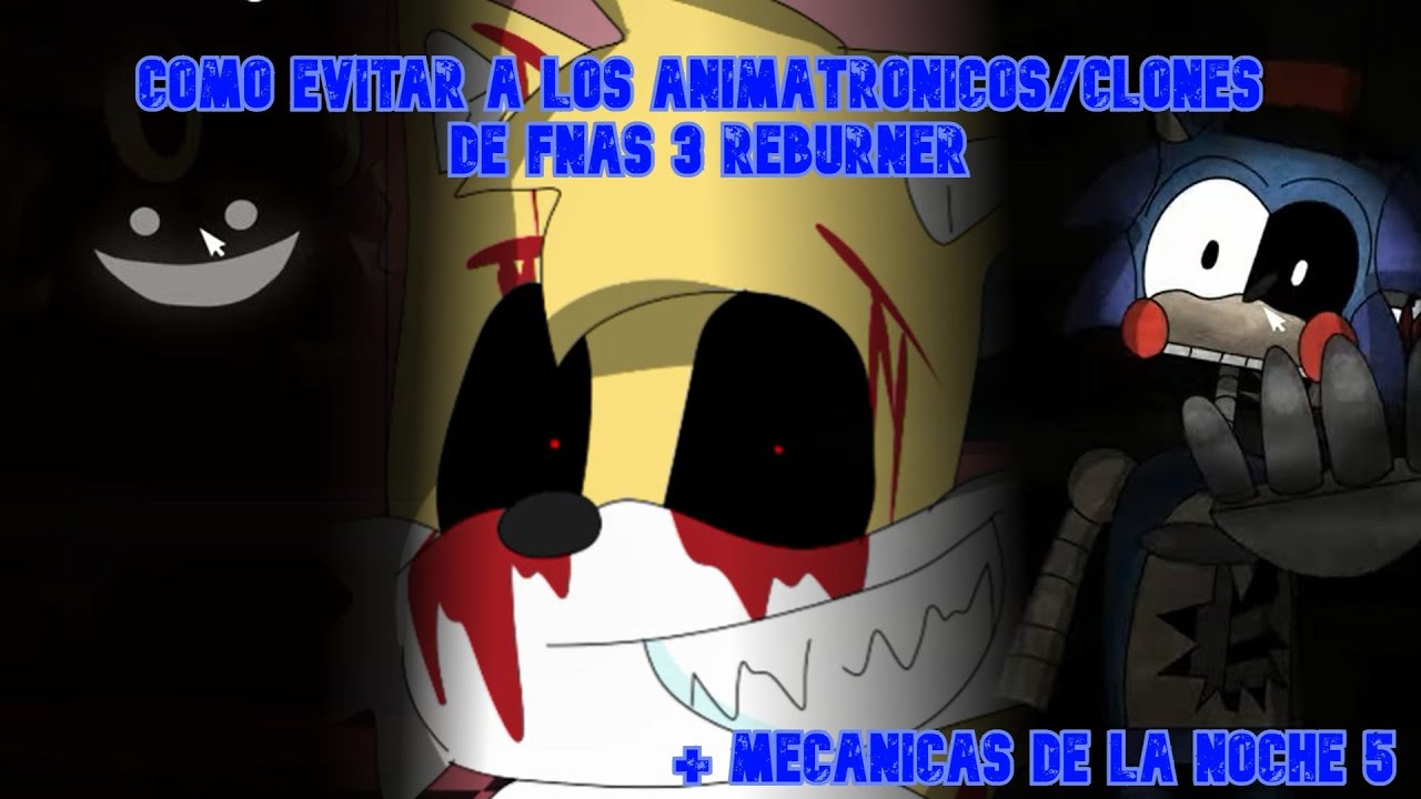COMO EVITAR A LOS ANIMATRNICOS DE FNAS 3 REBURNED / CLONES ...