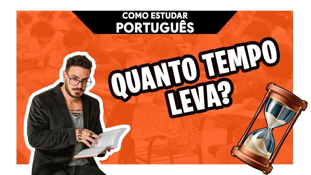 QUANTO TEMPO LEVA PARA APRENDER PORTUGUÊS? - YouTube
