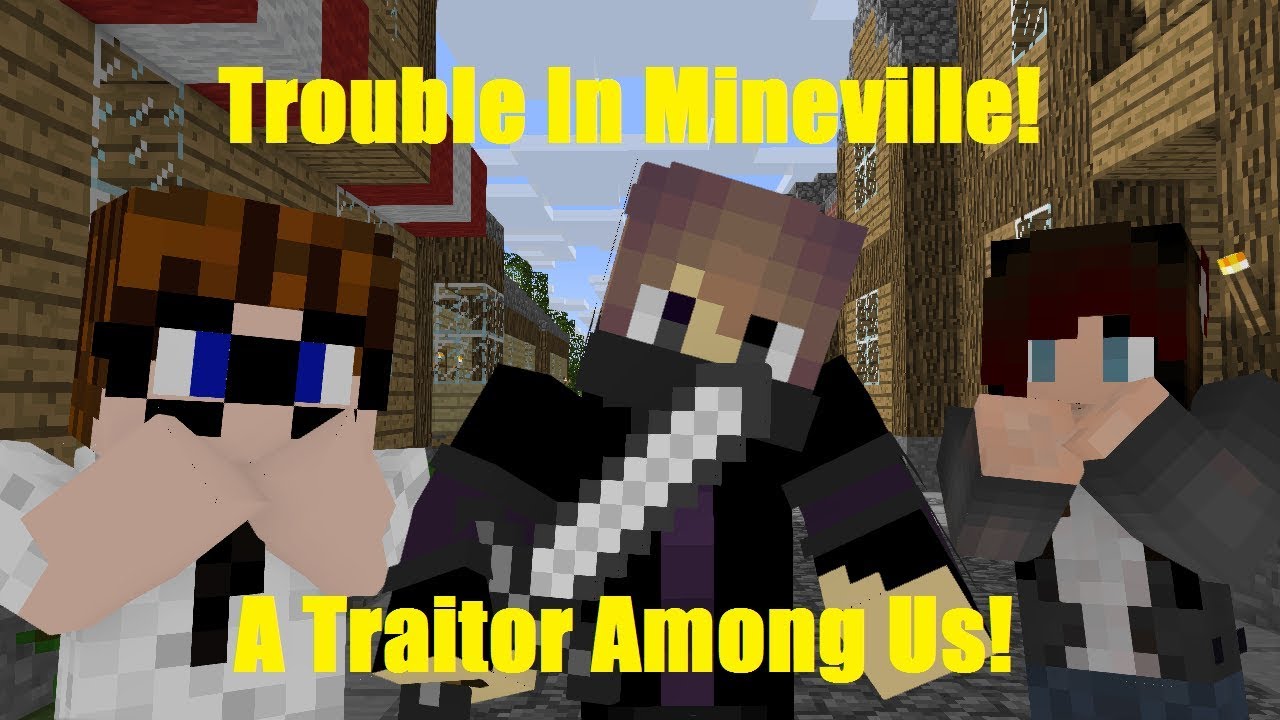 Minecraft Trouble In Mineville:~ A Traitor Among Us! - YouTube