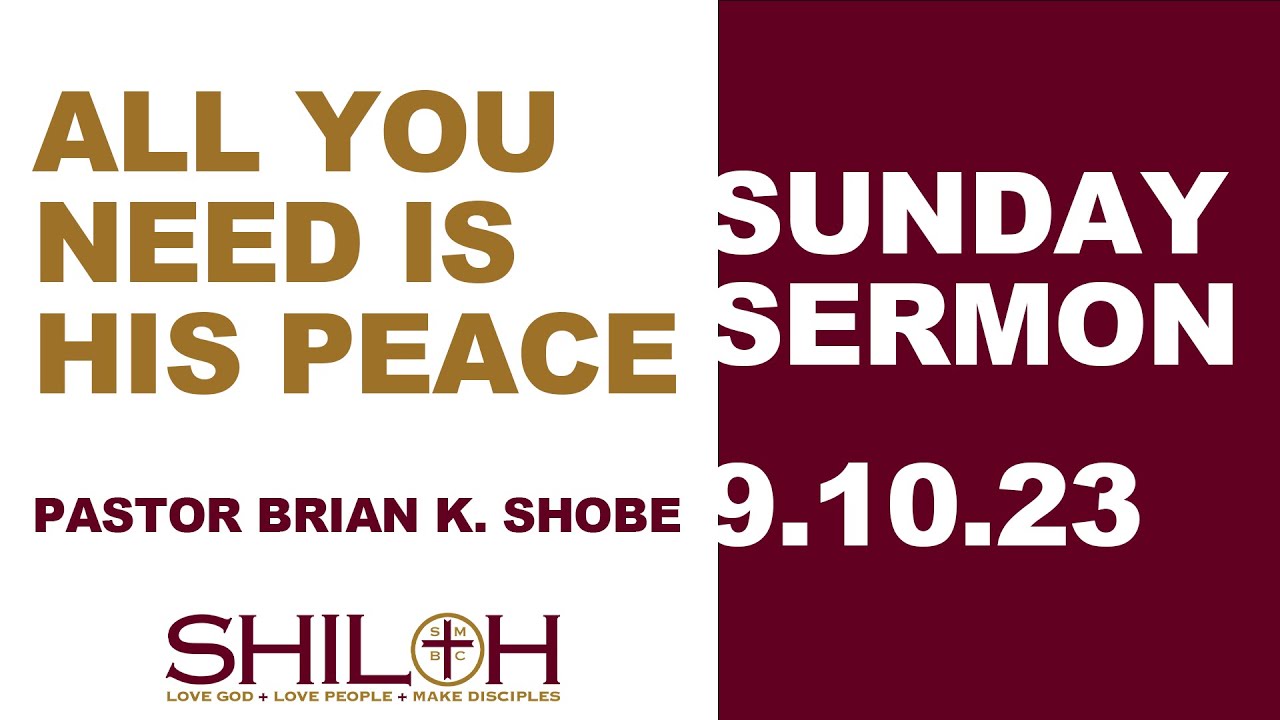 ALL YOU NEED IS HIS PEACE | Pastor Brian K. Shobe - YouTube