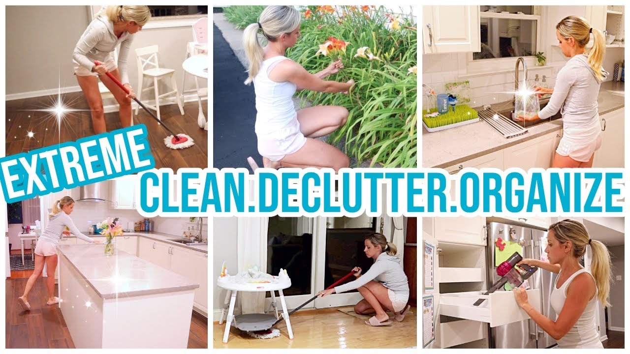 EXTREME CLEAN, DECLUTTER, AND ORGANIZE // CLEAN WITH ME 2019 EXTREME ...