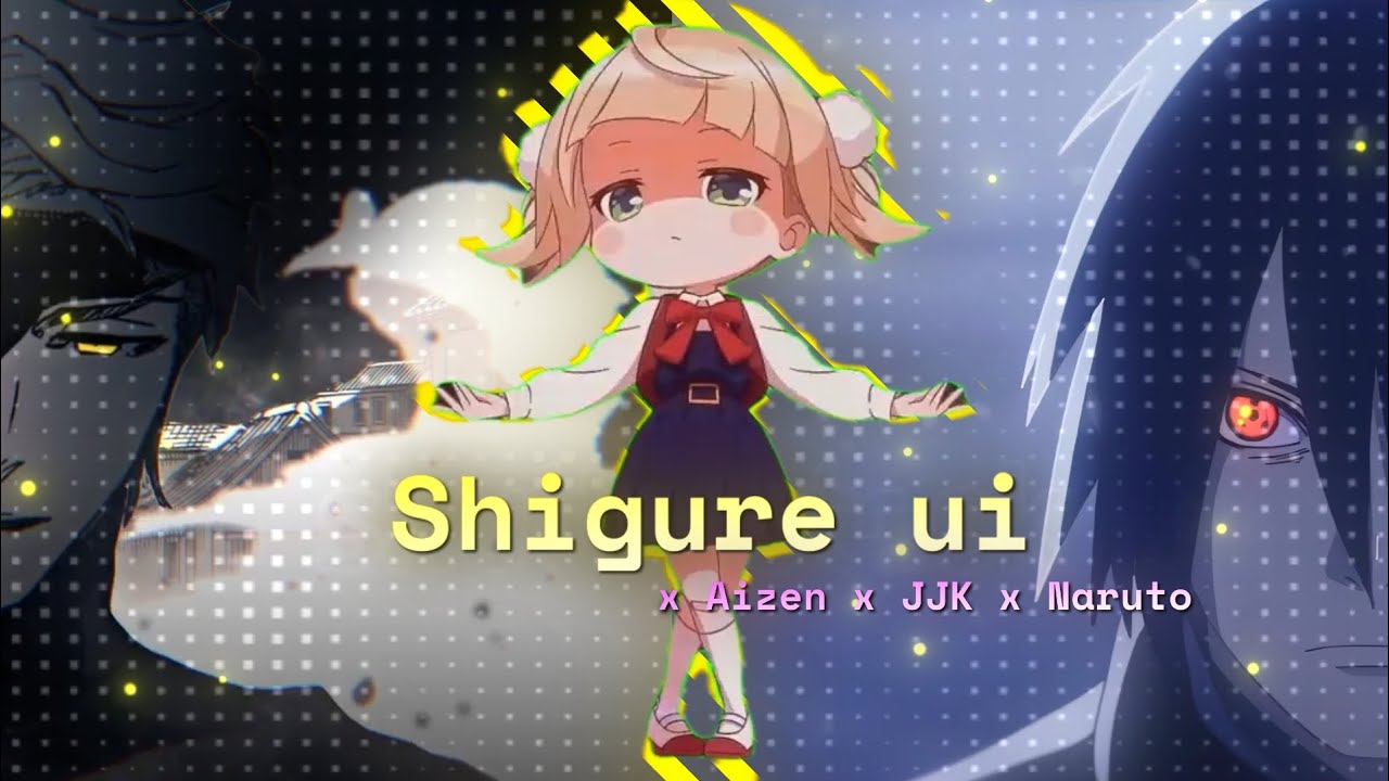 Shigure ui x Aizen x JJK x Naruto | alight motion | remake @Blubzz ...