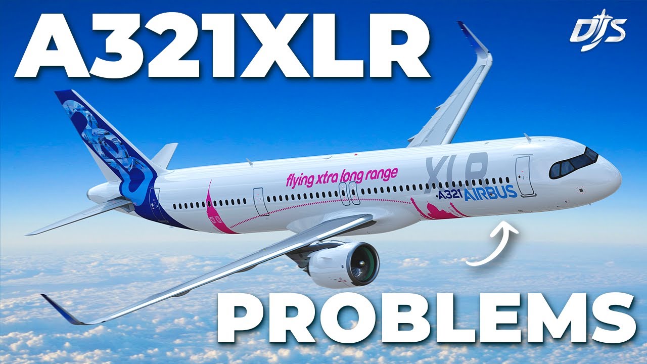 Airbus A321XLR Range To Be Reduced - YouTube