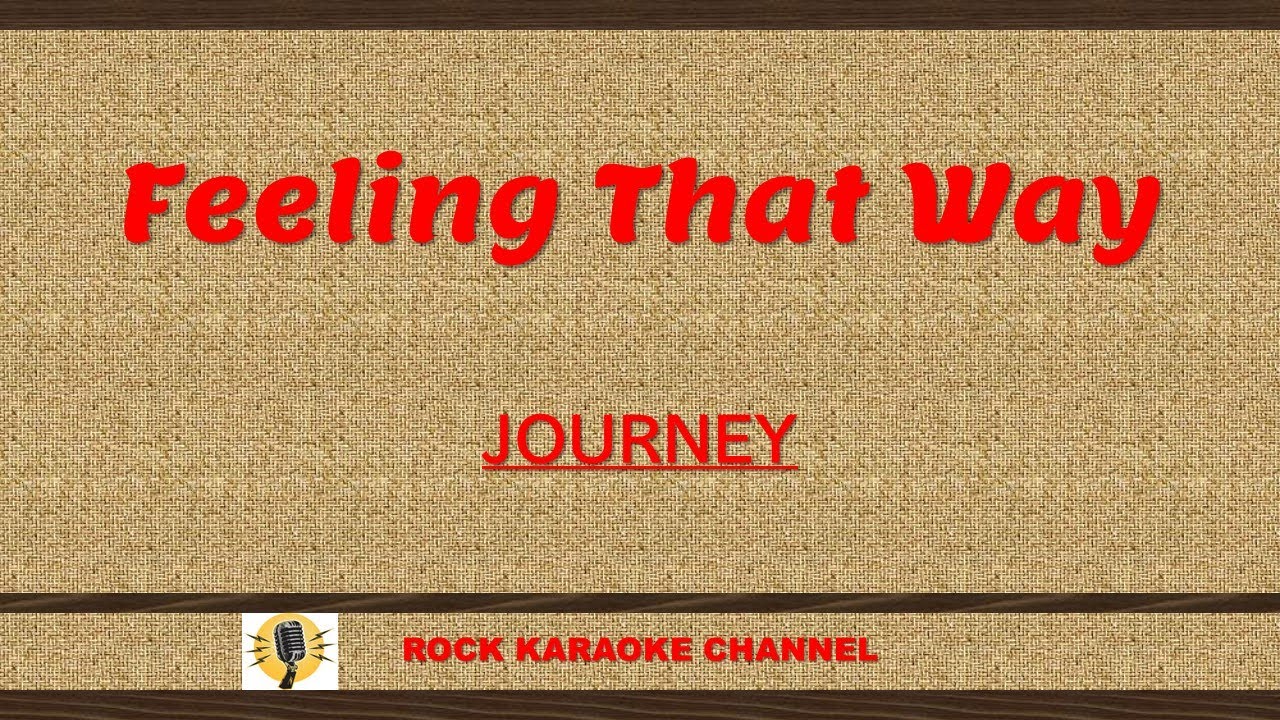 【KARAOKE】Feeling That Way / JOURNEY #rockkaraokechannel - YouTube