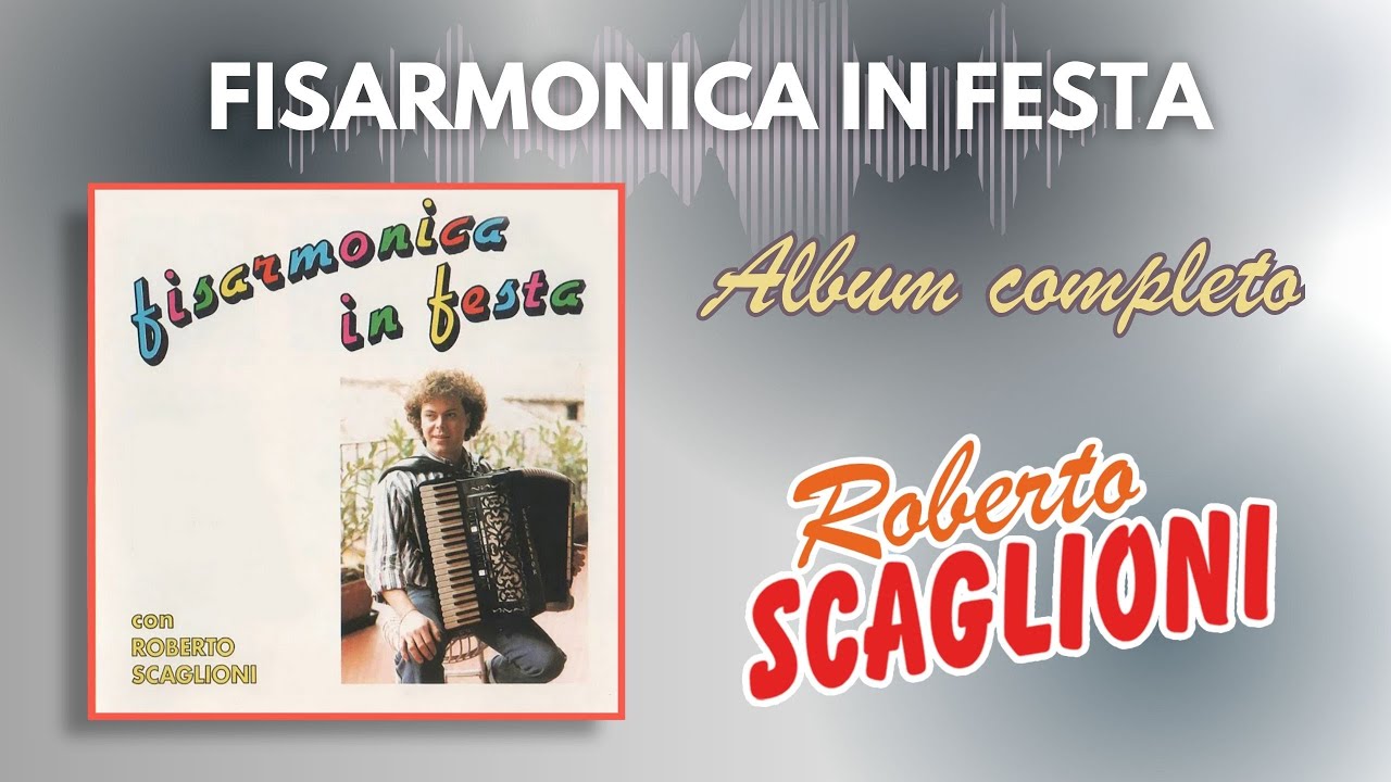 FISARMONICA | "FISARMONICA IN FESTA" (Album Completo) Roberto Scaglioni ...