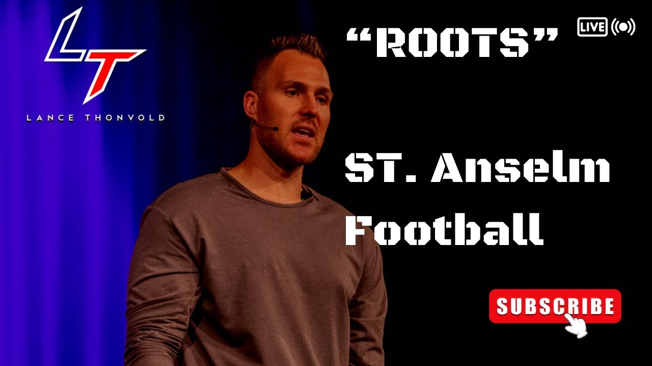 ROOTS | St. Anselm Football Program | Motivational Speaker Lance ...