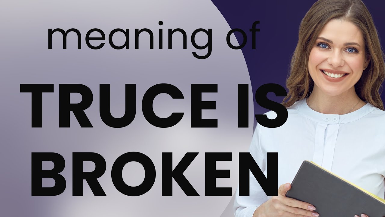 Understanding the Phrase "Truce is Broken" - YouTube