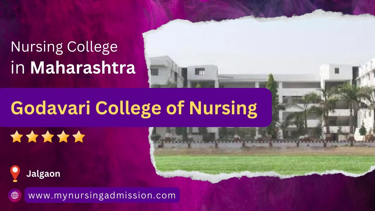 Godavari College of Nursing - Jalgaon | Nursing Colleges in Maharashtra | mynursingadmission.com ...