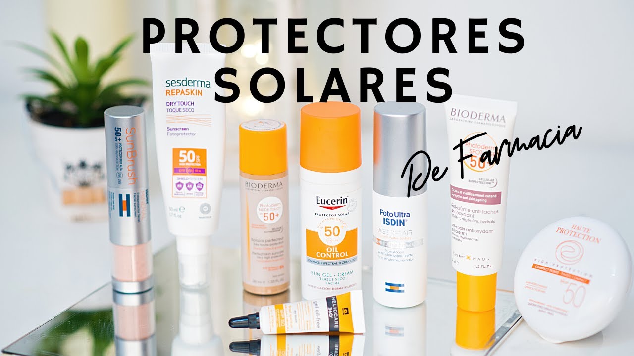 LOS MEJORES PROTECTORES SOLARES｜De Farmacia - YouTube